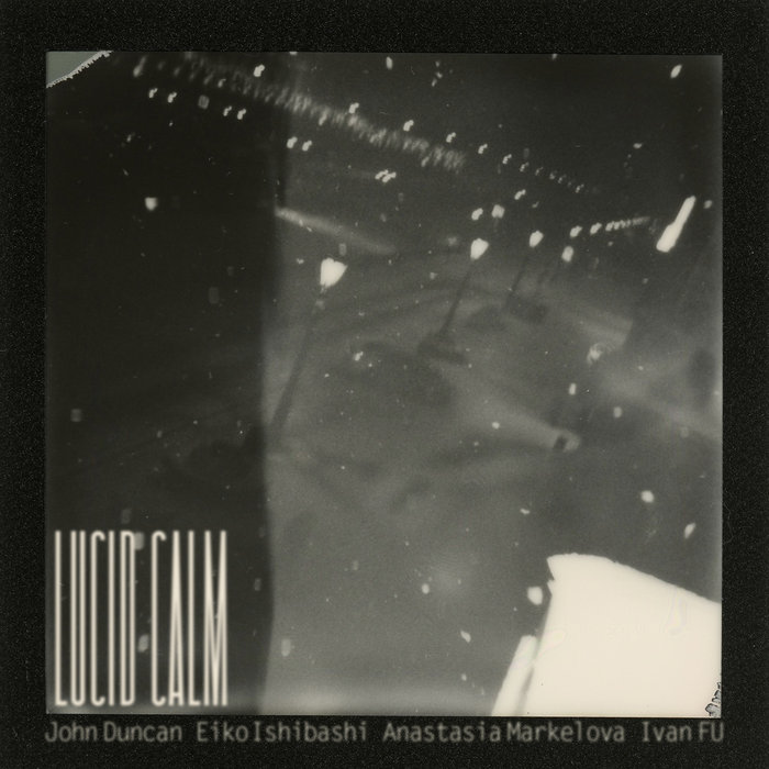 LUCID CALM | John Duncan & Anastasia Markelova | John Duncan