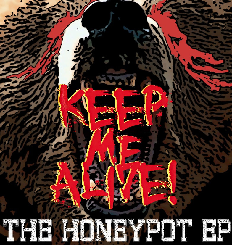 The Honeypot EP | Keep Me Alive!