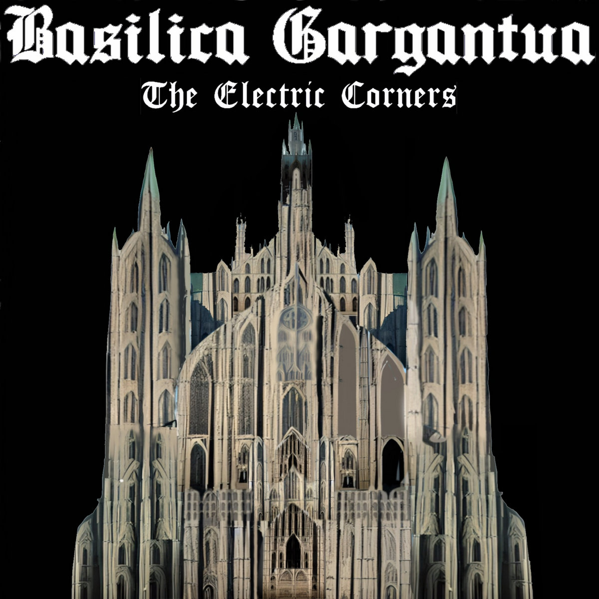 Basilica Gargantua (EP) | The Electric Corners