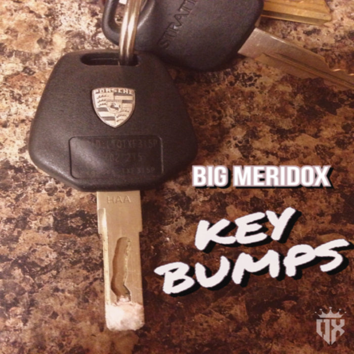 KEY BUMPS | BIG MERIDOX