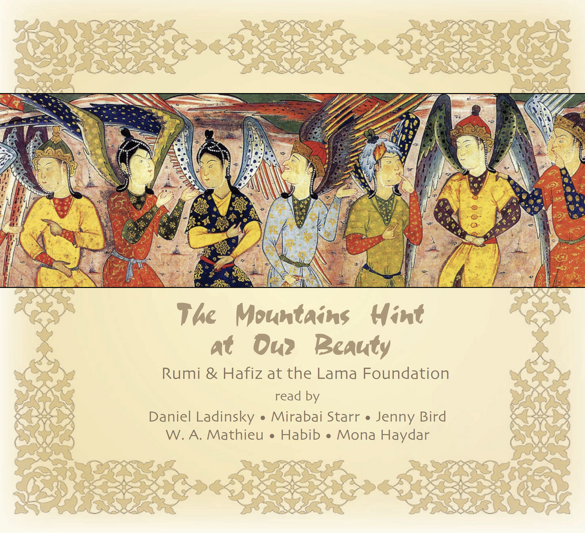 RUMI & HAFIZ: The Mountains Hint at Our Beauty | Lama Foundation