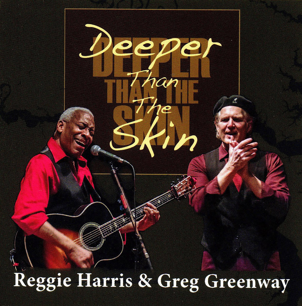 Deeper Than the Skin | Reggie Harris and Greg Greenway | Reggie Harrs