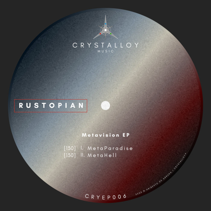 Metavision [EP] | Rustopian | Ariberto /// Crystalloy Music