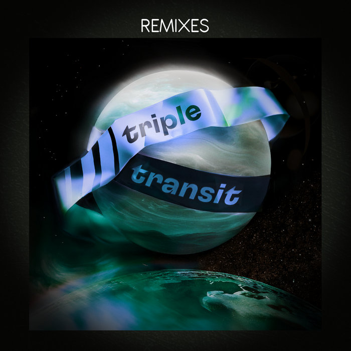 Triple Transit Remixes 2 | Braille