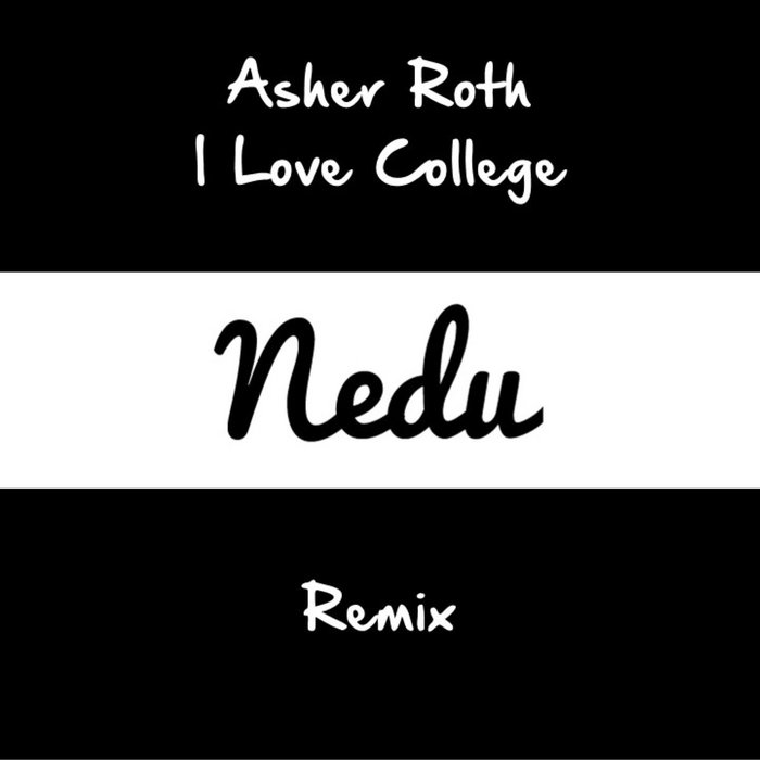Asher Roth - I Love College (Nedu Remix) | Nedu
