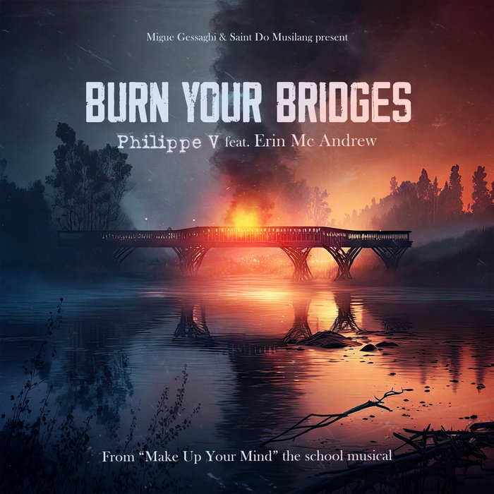 Burn your Bridges | Erin McAndrew | Philippe V.