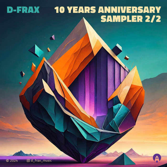 10 Years Anniversary Sampler 2/2 | D-Frax