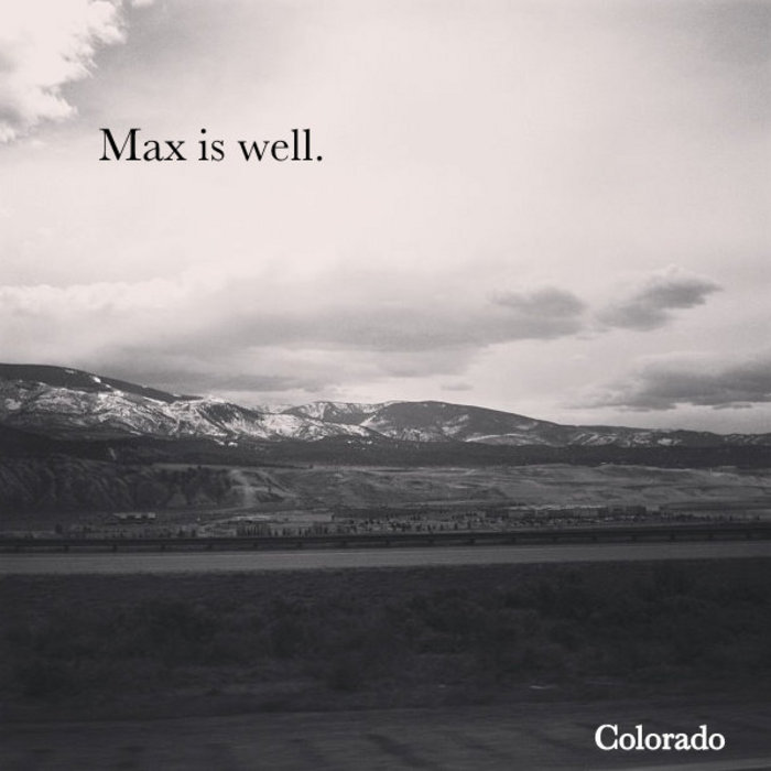 Colorado | Max is Well