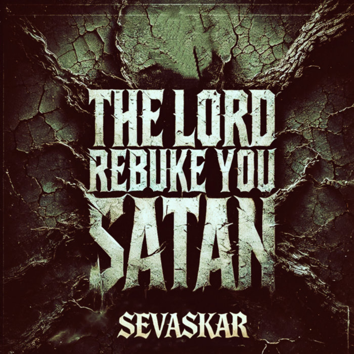 The Lord Rebuke You Satan (Free Download) | Sevaskar
