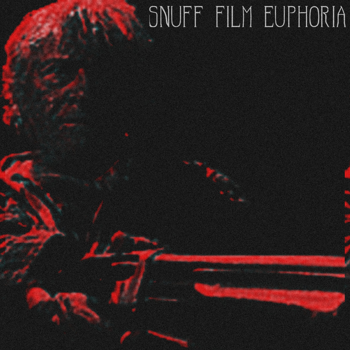 SNUFF FILM EUPHORIA | Snuff Film Euphoria