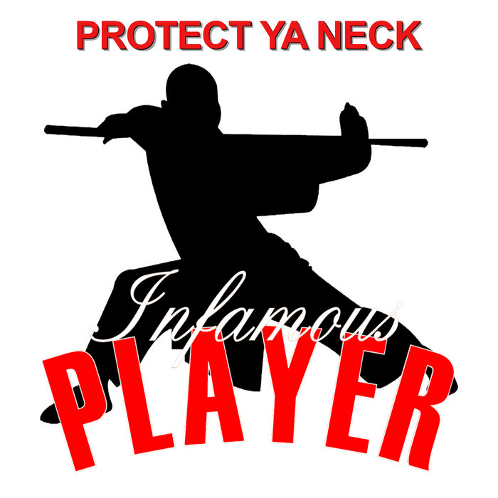 Protect Ya Neck | Player