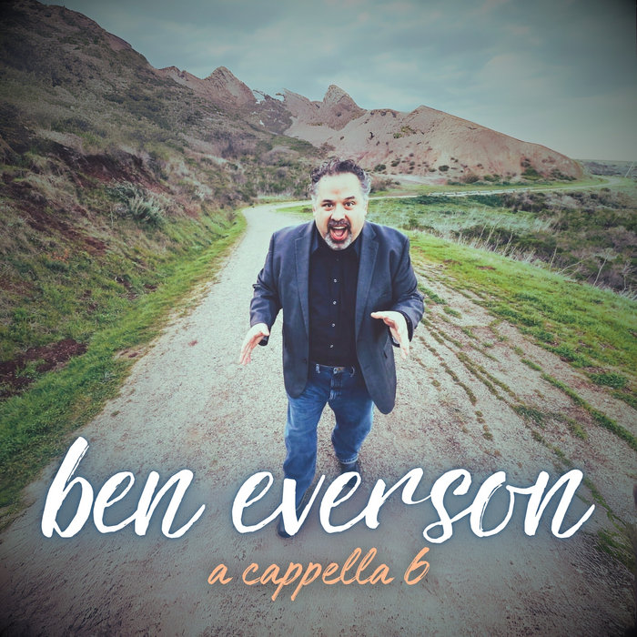 A Cappella 6 | Ben Everson