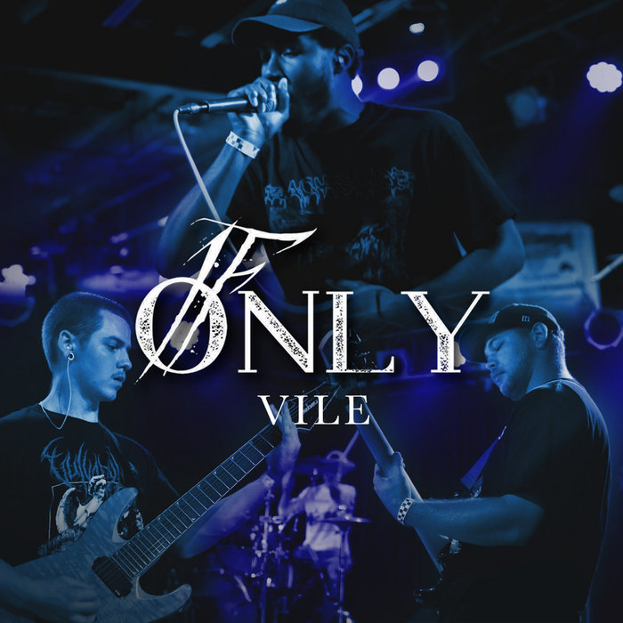 Vile (Remixed and Remastered) | If Only