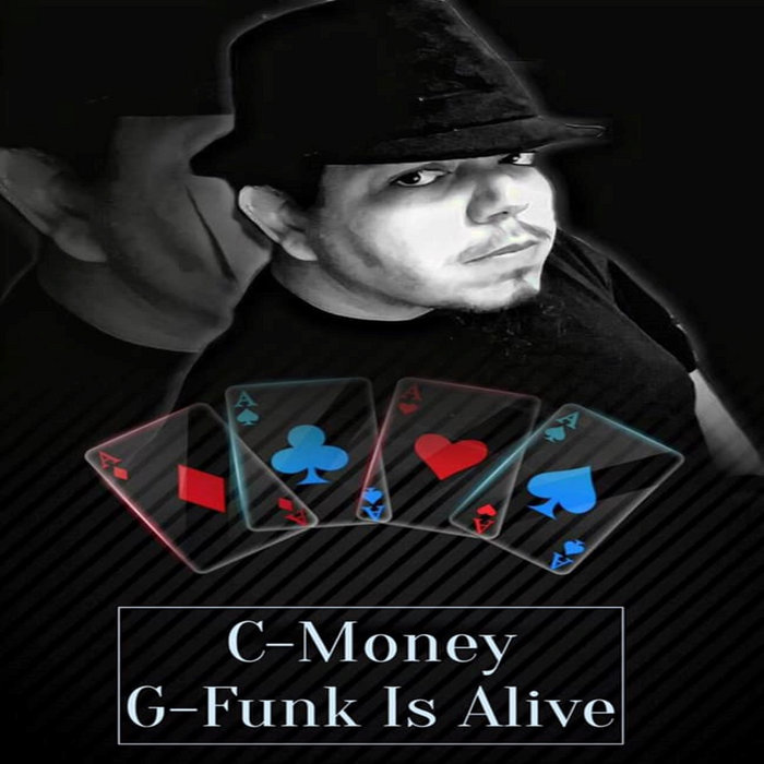 G-Funk Is Alive [Explicit] | DatBossMane C-Money