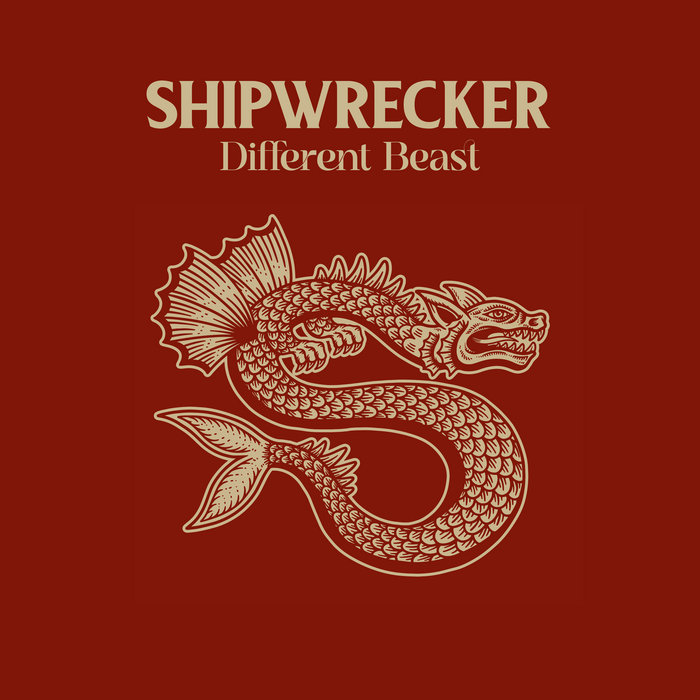 Different Beast | Shipwrecker