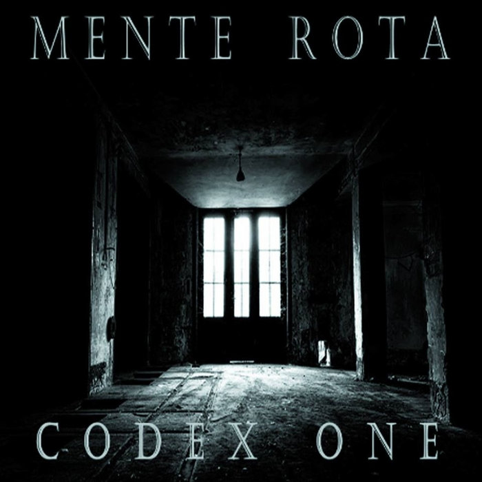 CODEX ONE - MENTE ROTA | VARIOUS ARTISTS MEXICO | DSBP Records