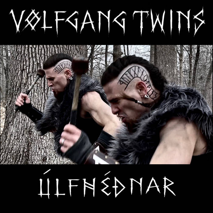 Ulfhednar | VOLFGANG TWINS | Volfgang Twins