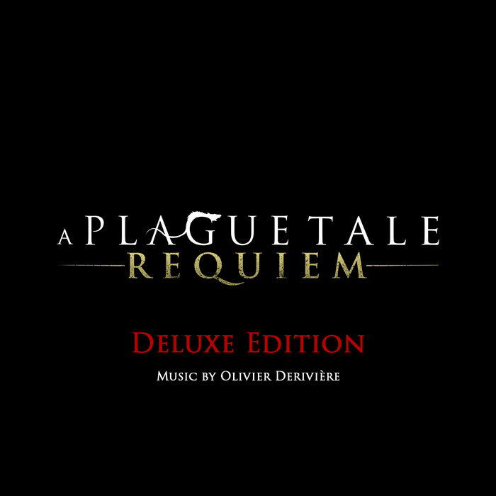A Plague Tale Requiem - DELUXE EDITION | Olivier Deriviere
