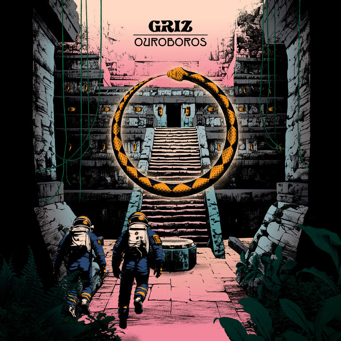 Ouroboros | GRiZ