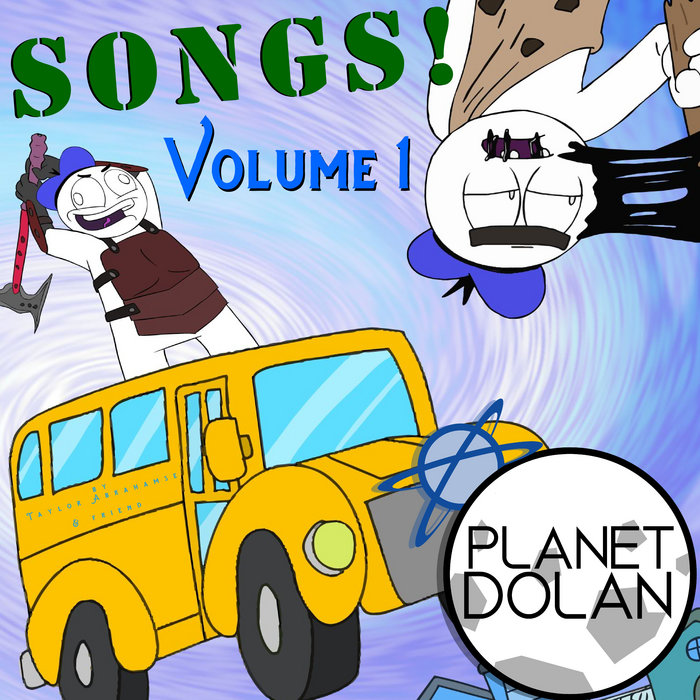 Songs From Planet Dolan - Vol. 1 | Taylor & Friends