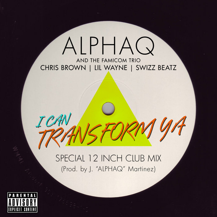 I Can Transform Ya (ALPHAQ Remix) (DJ Edit) | Chris Brown Ft. Lil Wayne ...