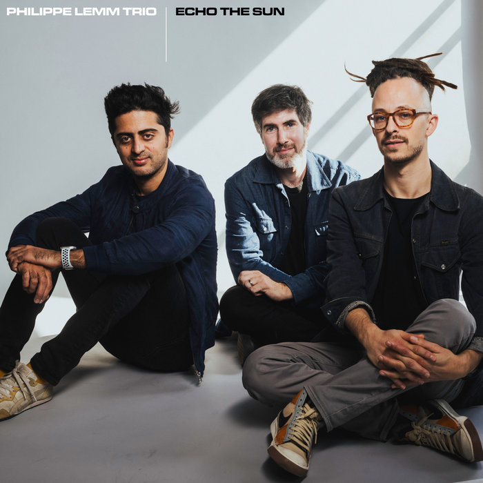 Echo The Sun | Philippe Lemm Trio