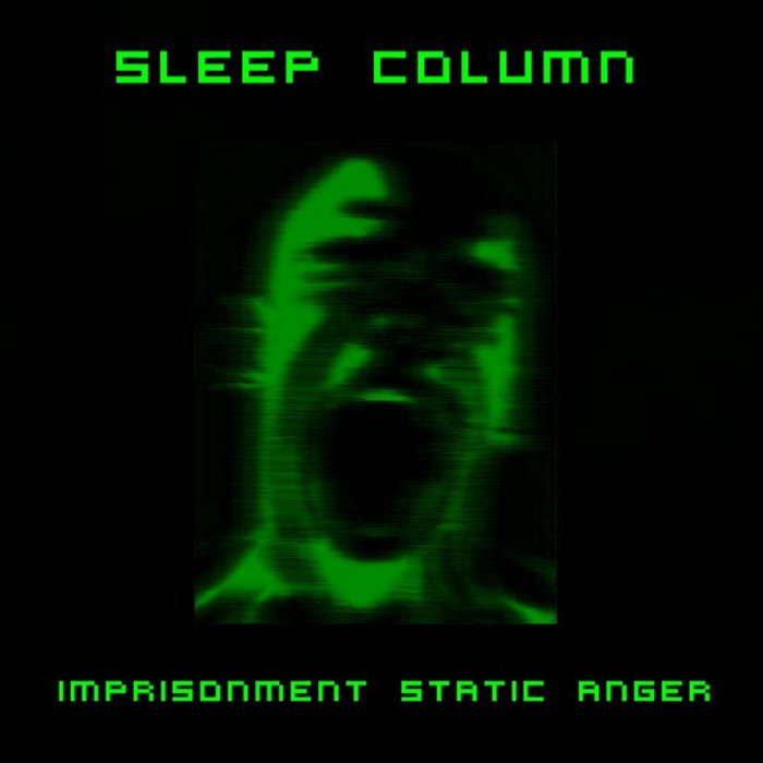 Imprisonment Static Anger | Sleep Column | Ivan Sandakov