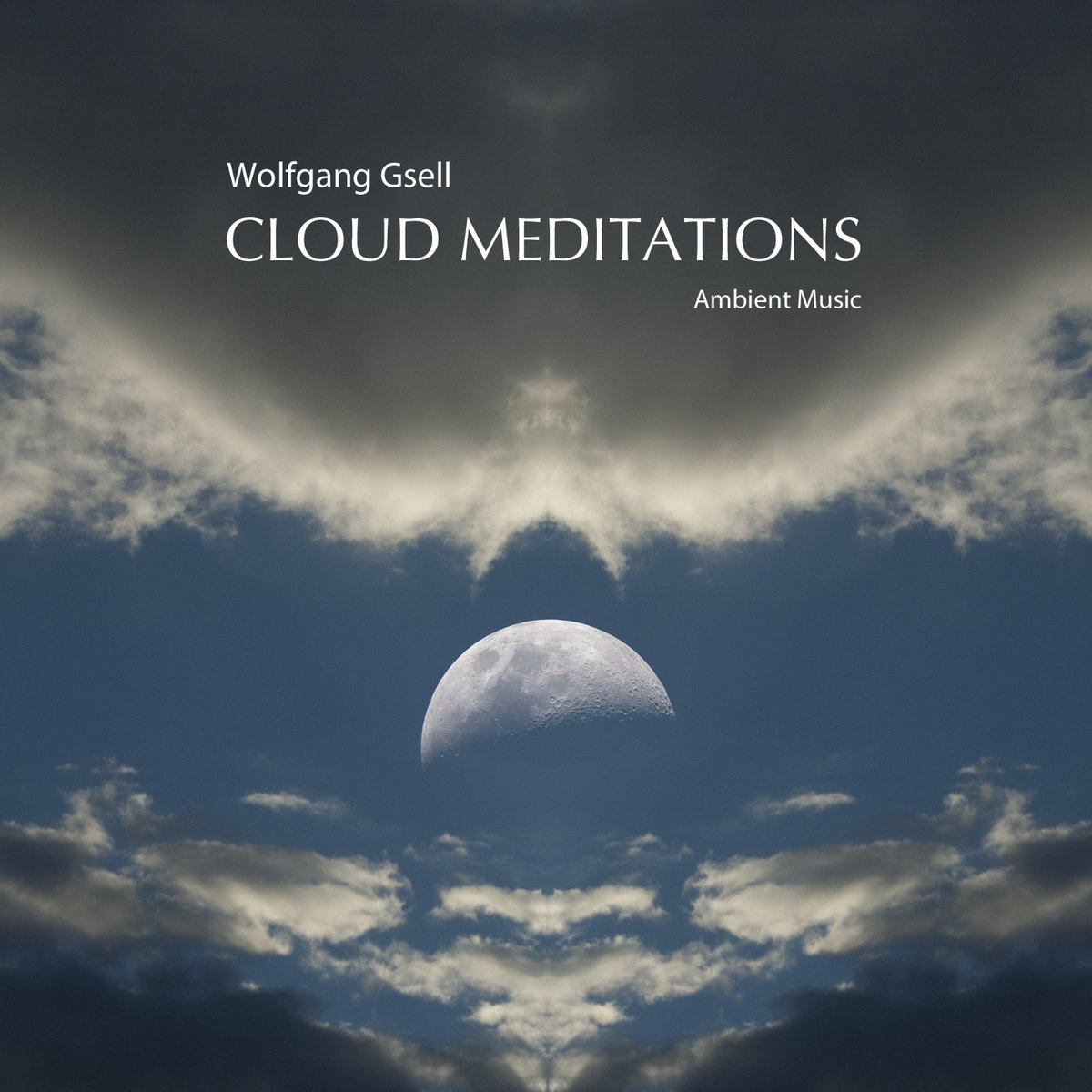 Cloud Meditations | Wolfgang Gsell