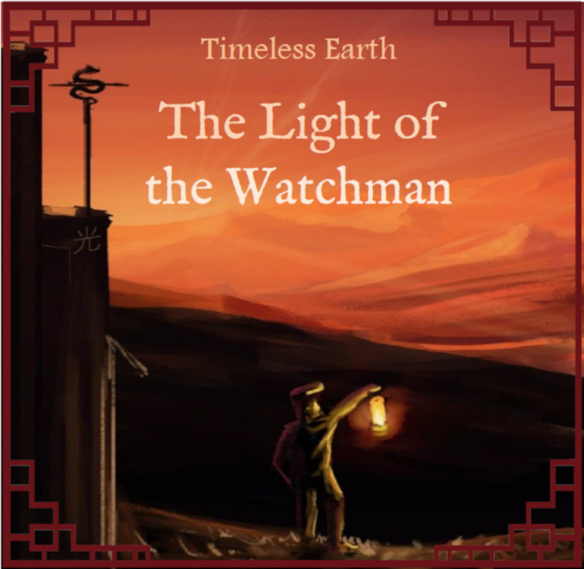 The Light of the Watchman | Timeless Earth
