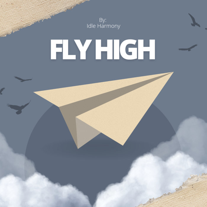 Fly High | Idle Harmony