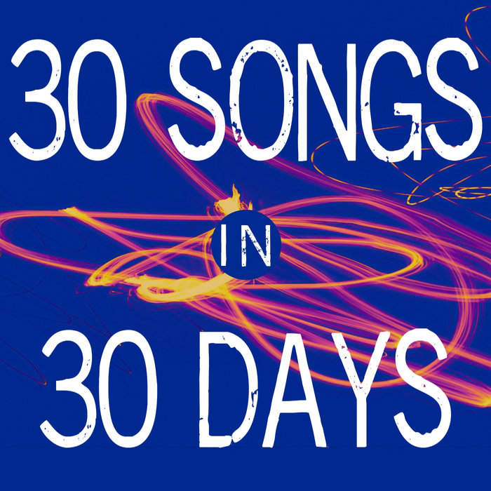 30 Songs in 30 Days | Michael James Brooks