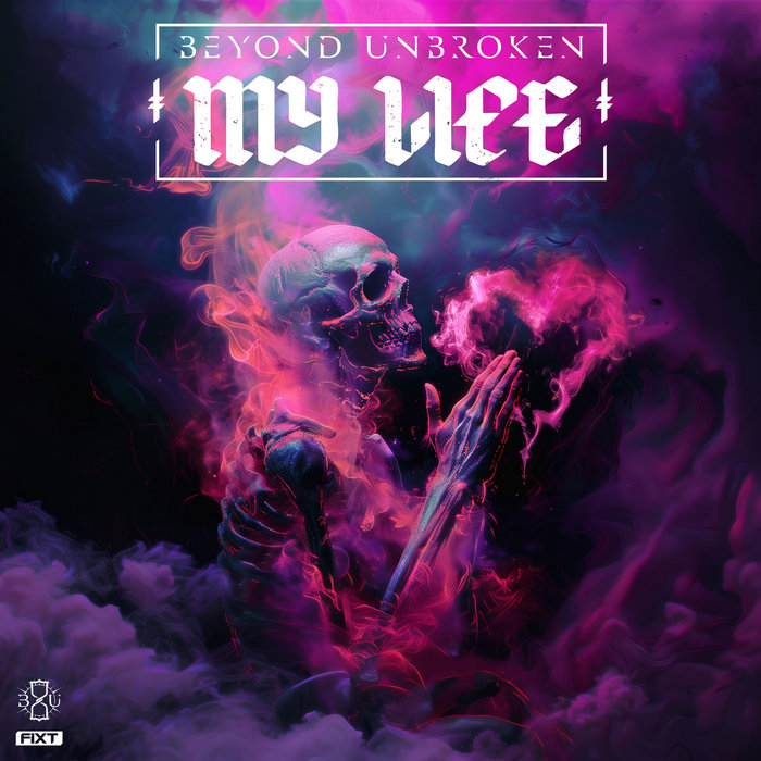 My Life (Single) | Beyond Unbroken
