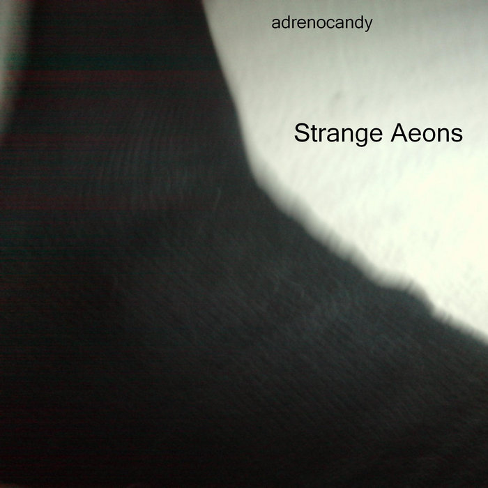 Strange Aeons | adrenocandy