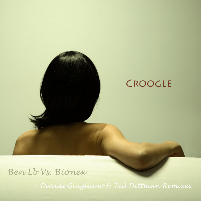 Croogle | Ben Lb, Bionex | Echoes Records