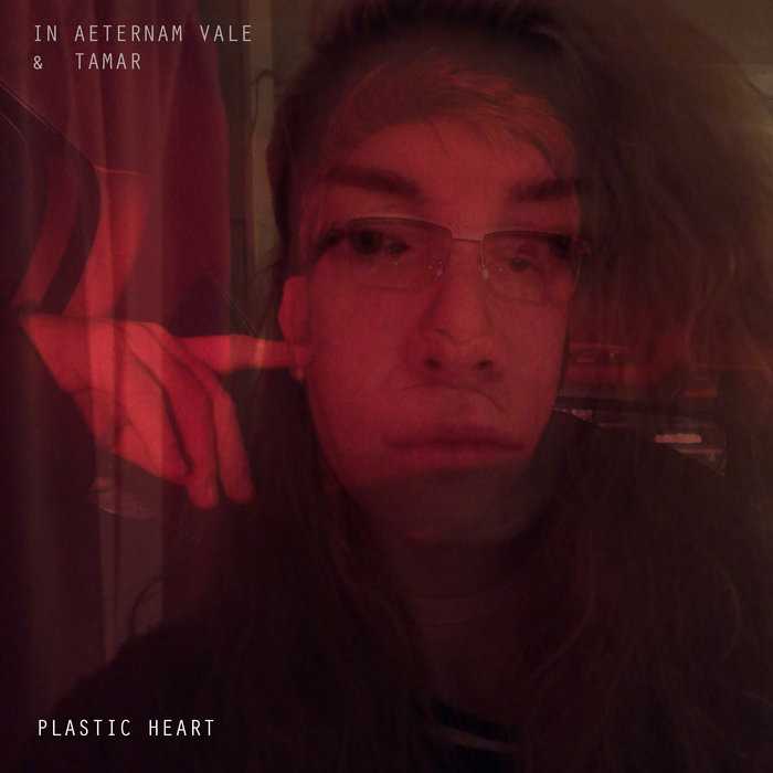 In Aeternam Vale & Tamar - Plastic Heart | In Aeternam Vale