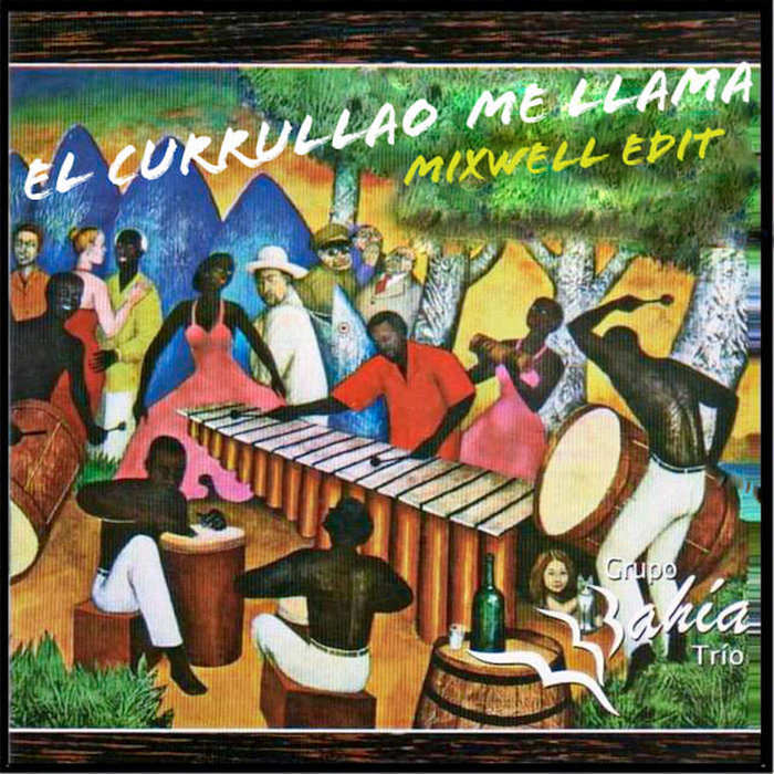 El Currulao Me Llama (Mixwell Edit) | Mixwell