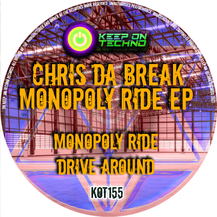 Monopoly Ride | Chris Da Break | Keep On Techno