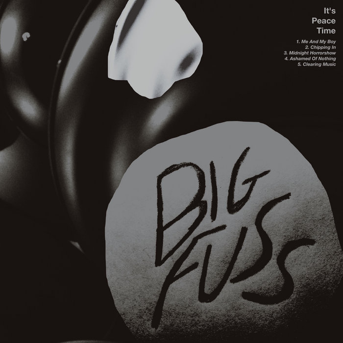 It's Peace Time | Big Fuss