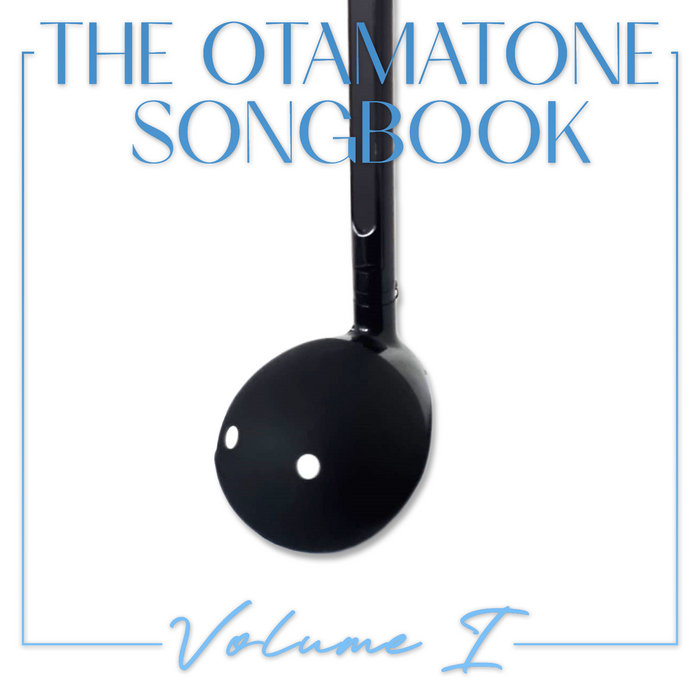 Volume I | The Otamatone Songbook