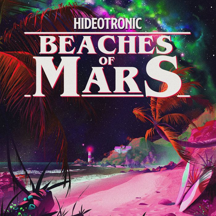 Beaches of Mars | Hideotronic