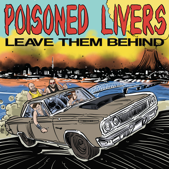 Leave Them Behind | Poisoned Livers