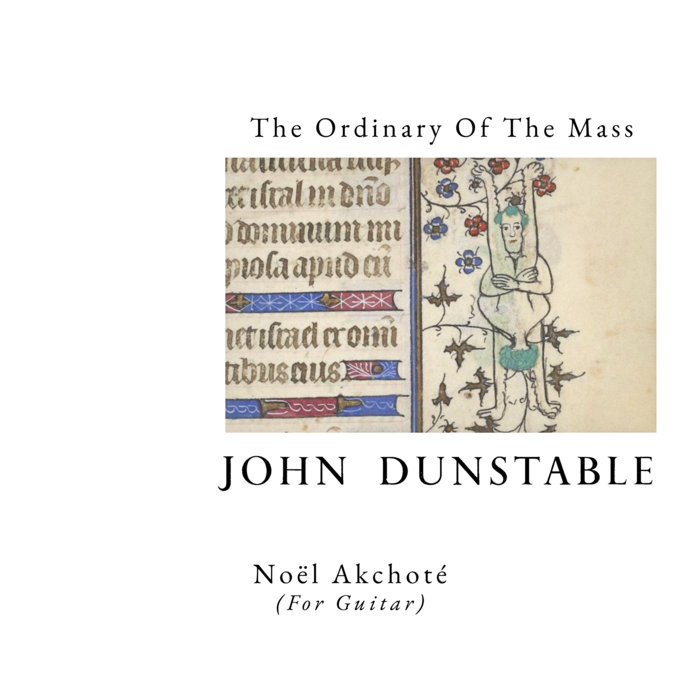 The Ordinary Of The Mass – (John Dunstable 1390-1453), (For Guitar ...