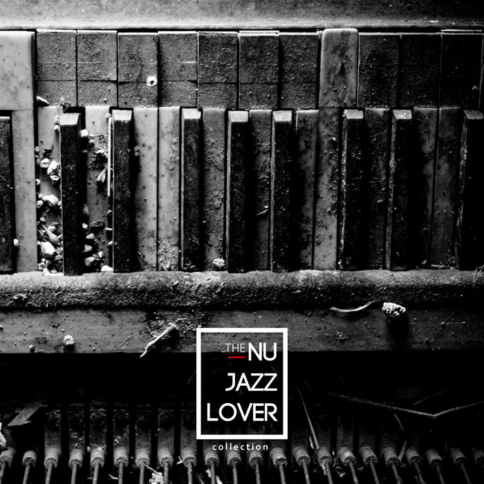 The Nu-jazz Lover Collection | Sergeant Jay