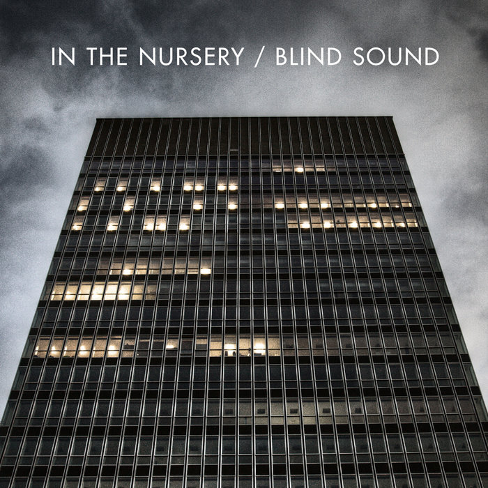 Blind Sound | In The Nursery