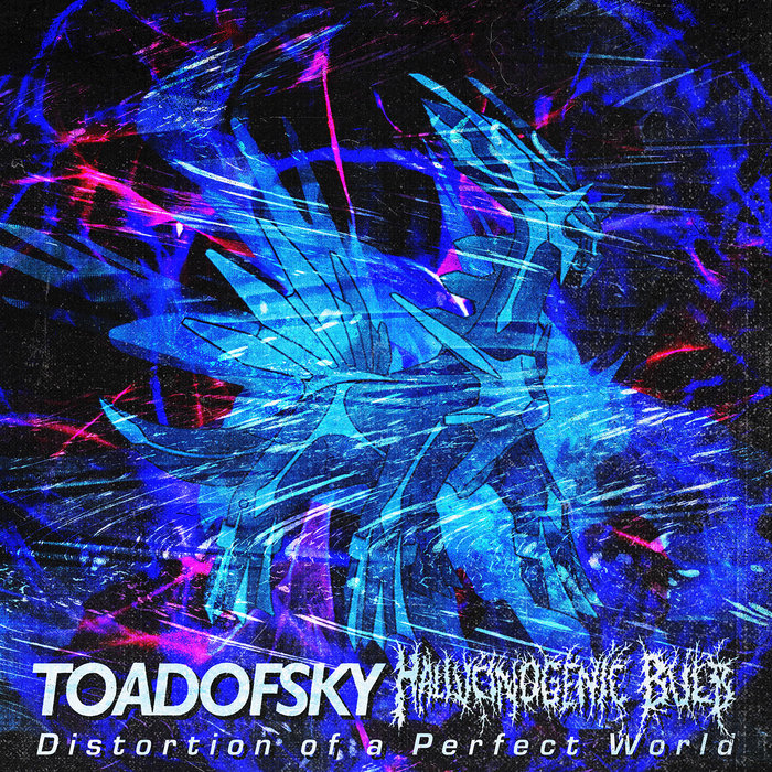 Distortion of a Perfect World | Toadofsky & Hallucinogenic Bulb ...