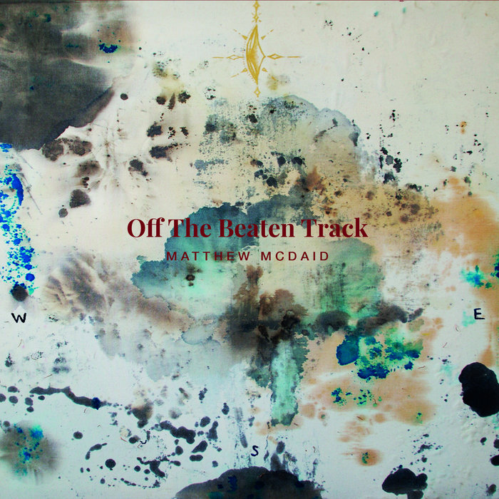 "Off The Beaten Track" [LP] | Matthew McDaid | Great Canyon Records