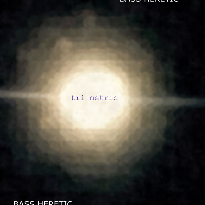 tri metric | Bass Heretic