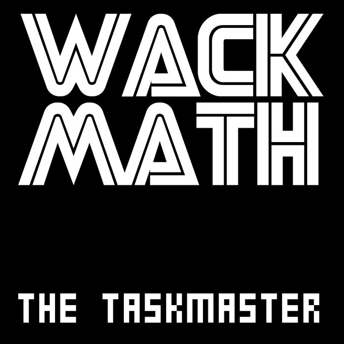 The Taskmaster | Wack Math