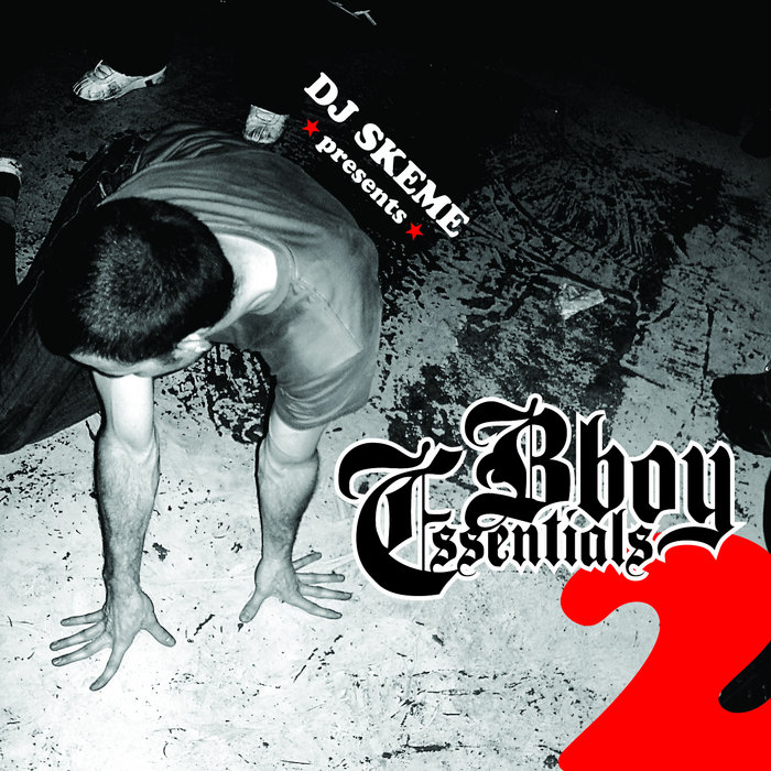 Bboy Essentials vol.2 Hosted by Ynot (RSC) | Skeme Richards (Rock ...