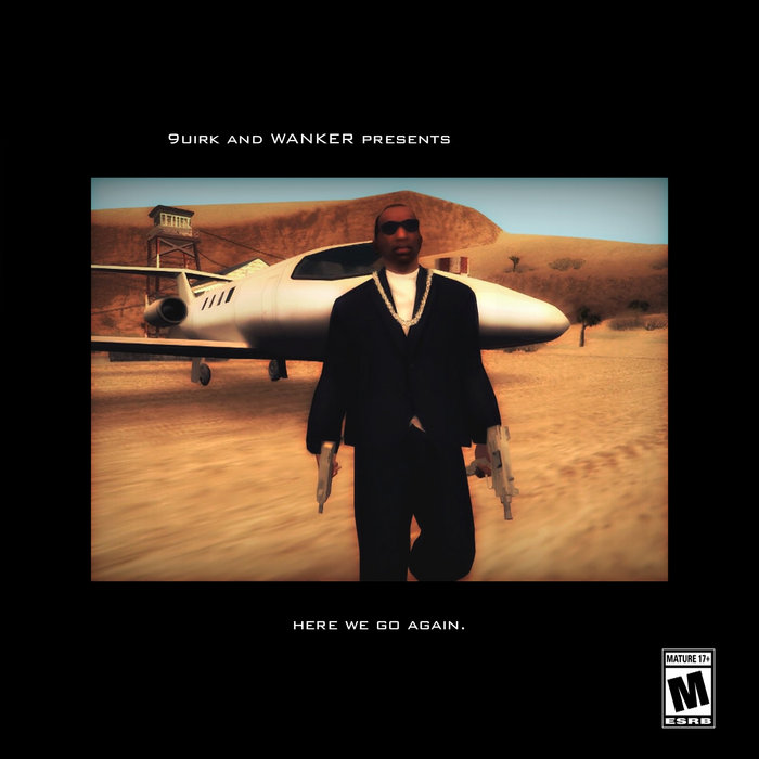 Here We Go Again | WANKER ＆ 9uirk | wanker